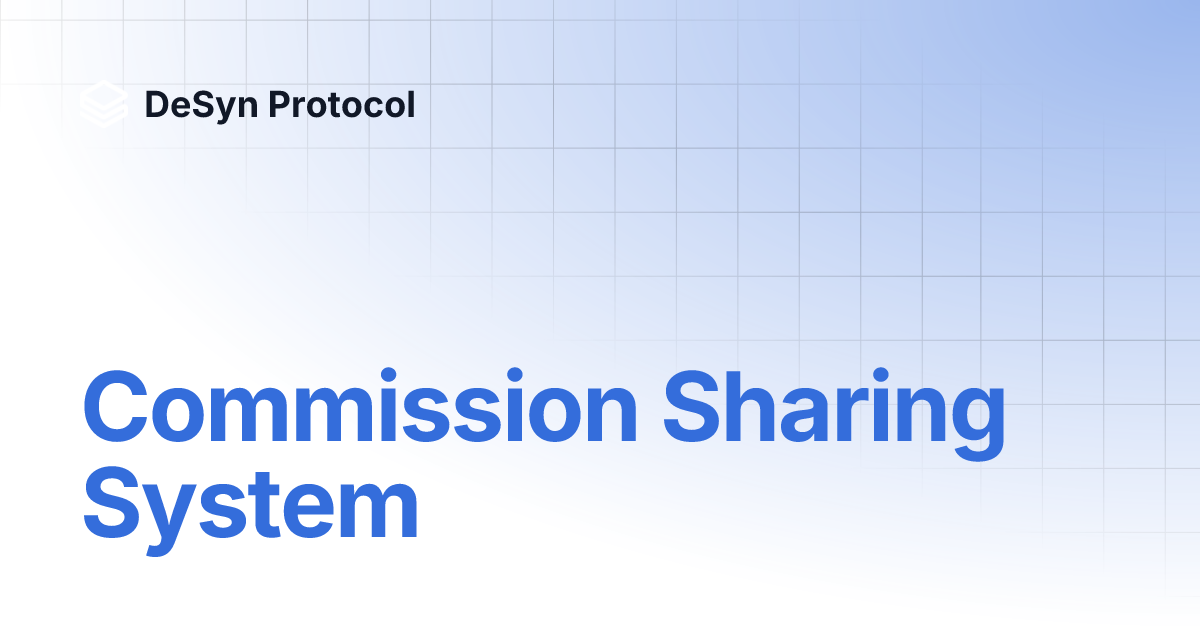 Commission Sharing System | DeSyn Protocol