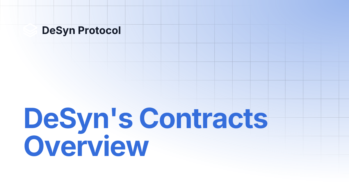 DeSyn's Contracts Overview | DeSyn Protocol